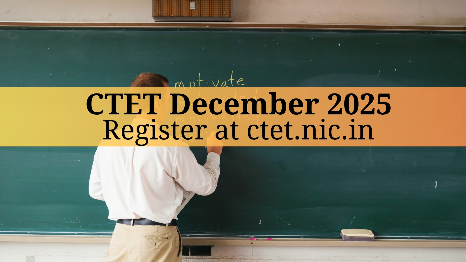 CTET 2025 Notification Date: CBSE CTET December 2025 Notification, Exam ...