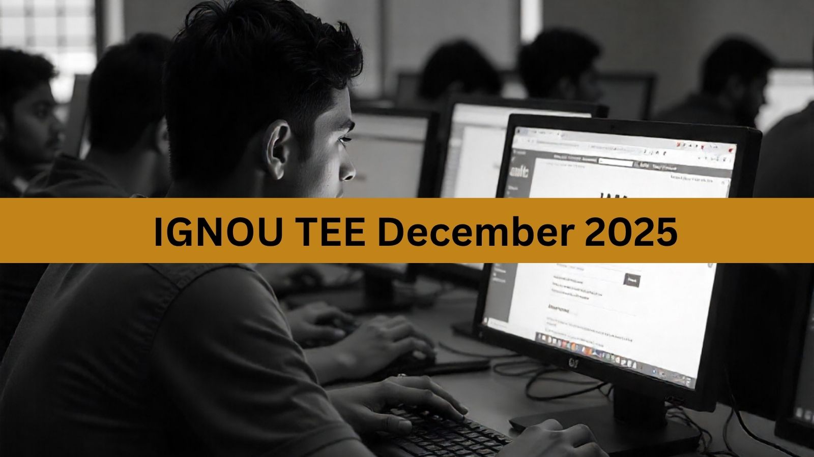 IGNOU TEE December 2025: Last Date, Exam Form, Fees, Guidelines, Rules ...