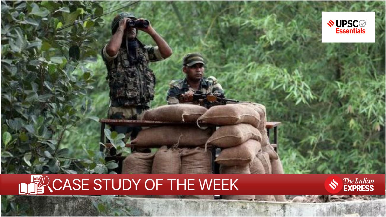 UPSC Case Study: Role of Security Officials in Left-Wing Extremism Areas