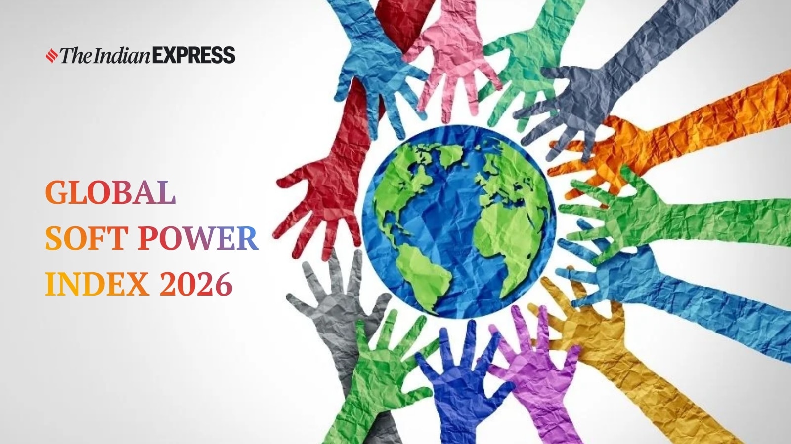 Top 10 Countries on Global Soft Power Index 2026: US leads the chart as ...