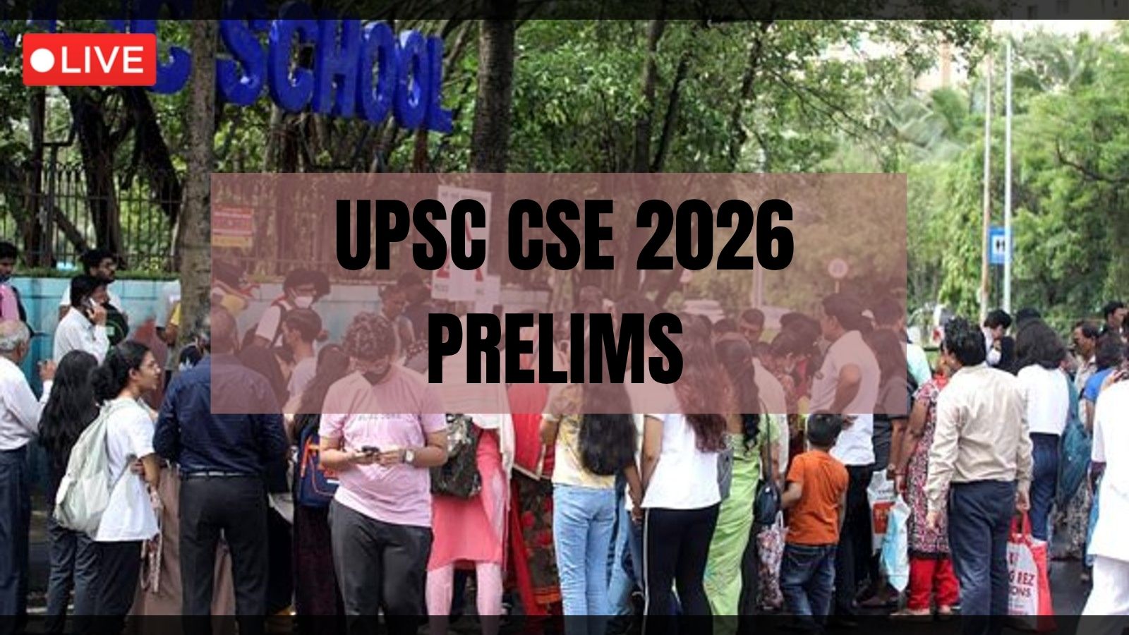 UPSC CSE Prelims 2026 LIVE Updates: Exam Date, Timing, Dress Code ...